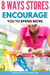 8 Ways Stores Encourage You to Buy and What to Do Instead