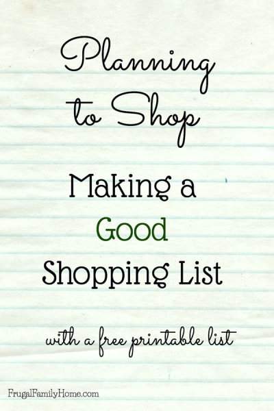Planning to Shop, Making a Good Shopping List | Frugal Family Home
