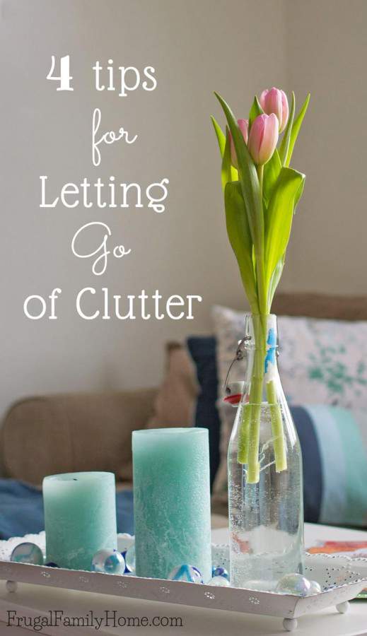 4 Tips for Letting Go of Clutter | Frugal Family Home