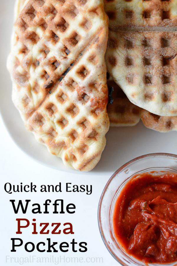 Quick and Easy Homemade Waffle Pizza Pockets | Frugal Family Home