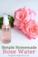 How to Easily Make Homemade Rose Water | Frugal Family Home