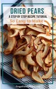 How to Perfectly Dry Pears | Frugal Family Home