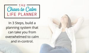 The Chaos to Calm Life Planner | Frugal Family Home